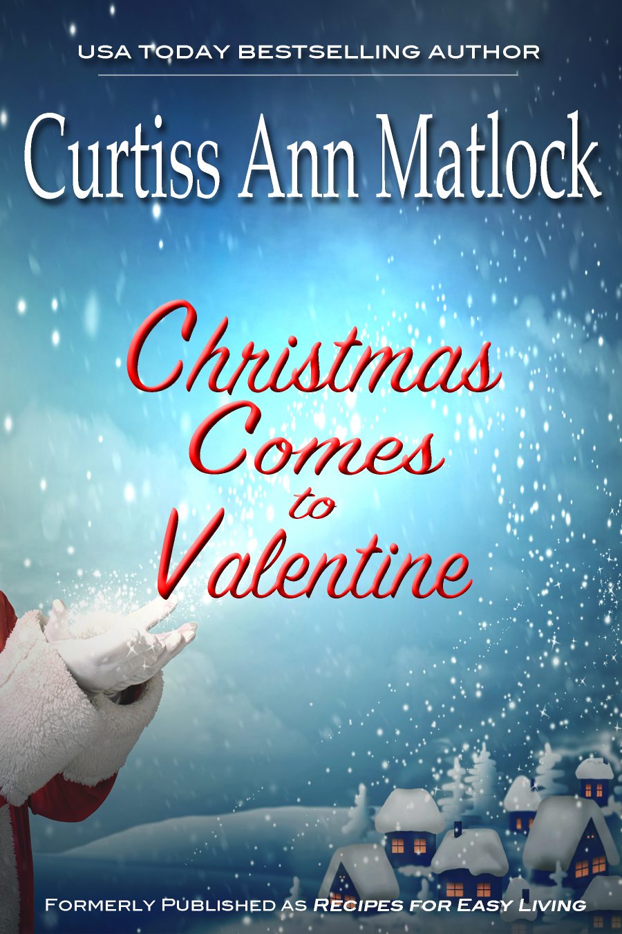 Christmas Comes to Valentine – Curtiss Ann Matlock